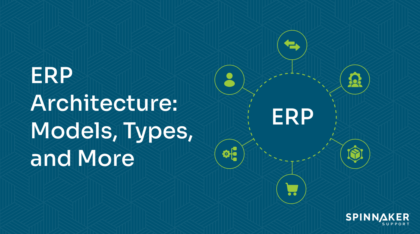 What Is Erp Architecture Models Types And More [2024] Spinnaker